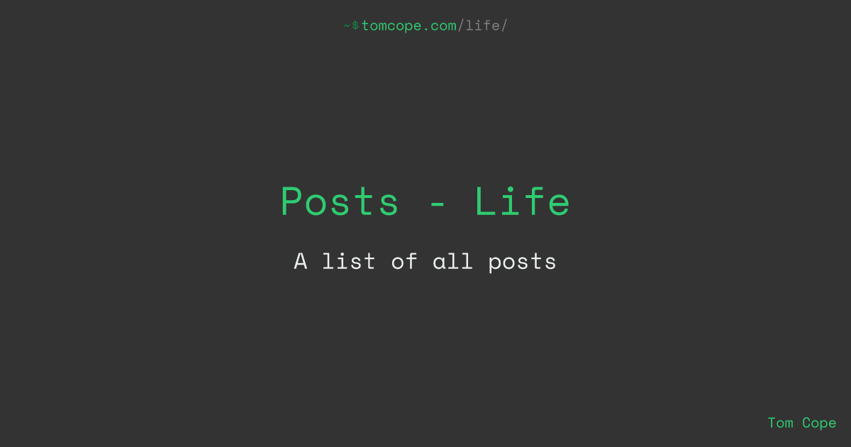 Posts - Life | Tom Cope