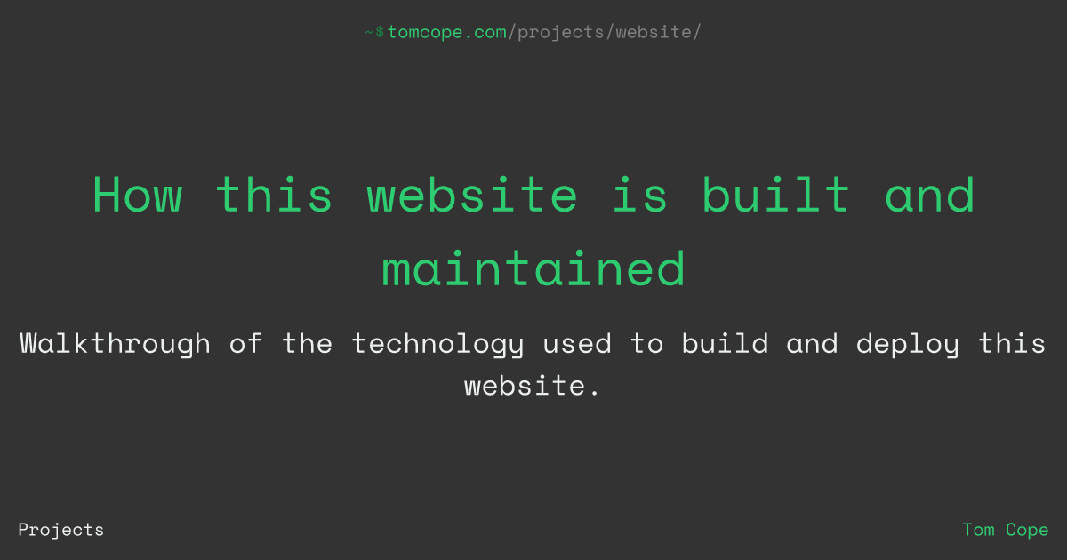 How this website is built and maintained | Tom Cope