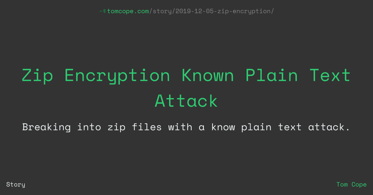 Zip Encryption Known Plain Text Attack | Tom Cope
